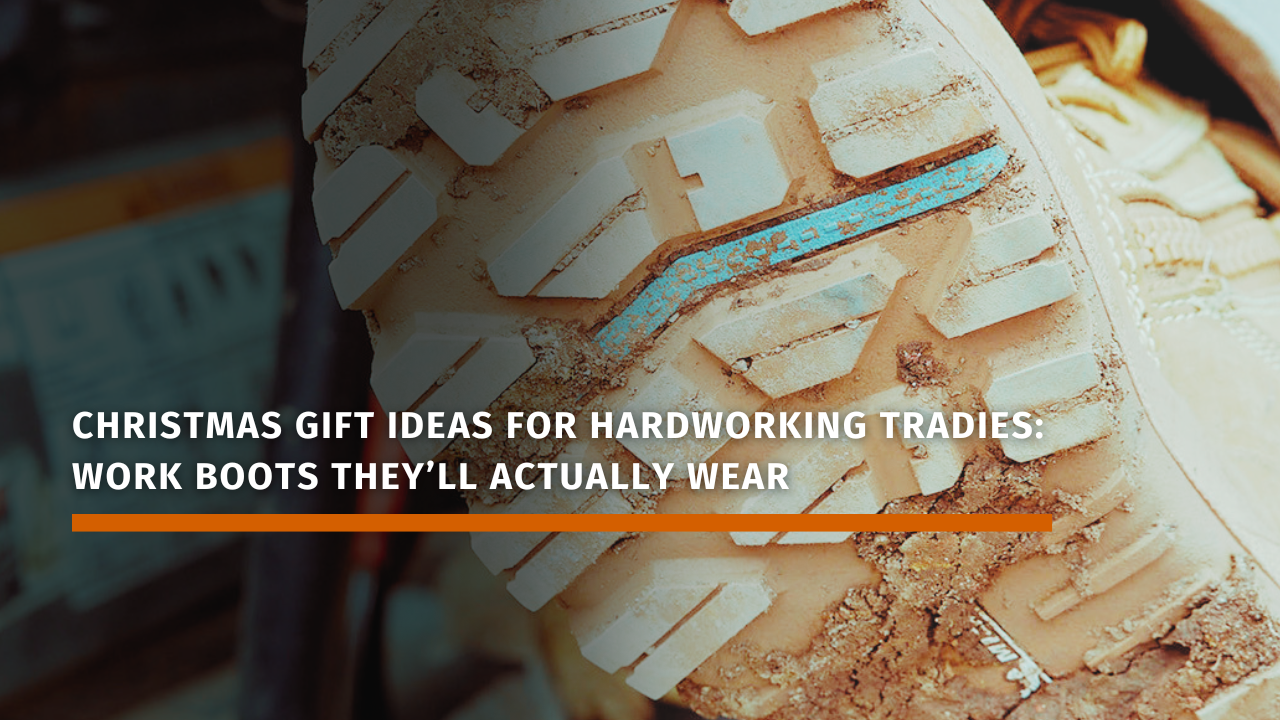 Tradie-Approved Christmas Boots – Gift Ideas That Work | Work Boots Direct